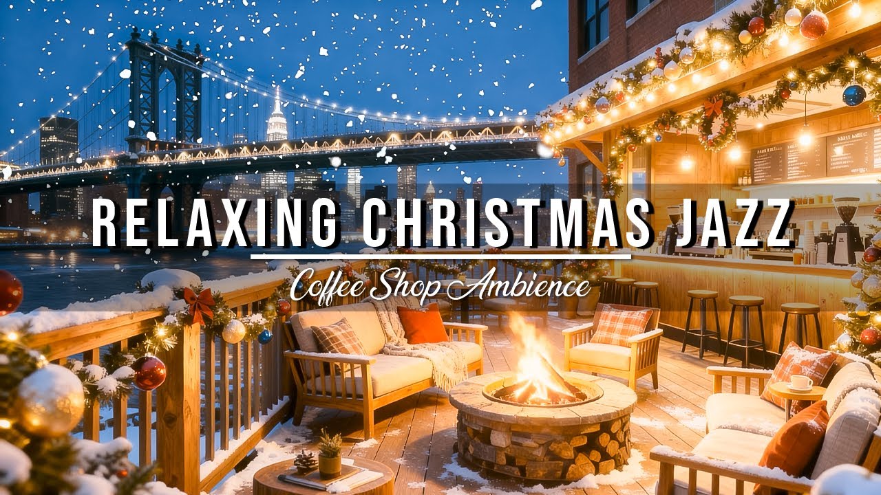 New York Christmas Jazz Music - 7 Hours of Cozy Holiday Jazz & Bossa ...
