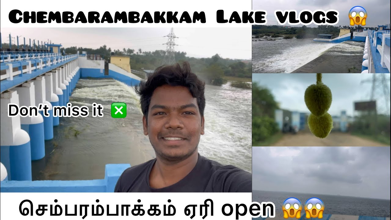 SEMBARAMBAKKAM DAM OPEN 😱 & vlog / செம்பரம்பாக்கம் ஏரி # ...