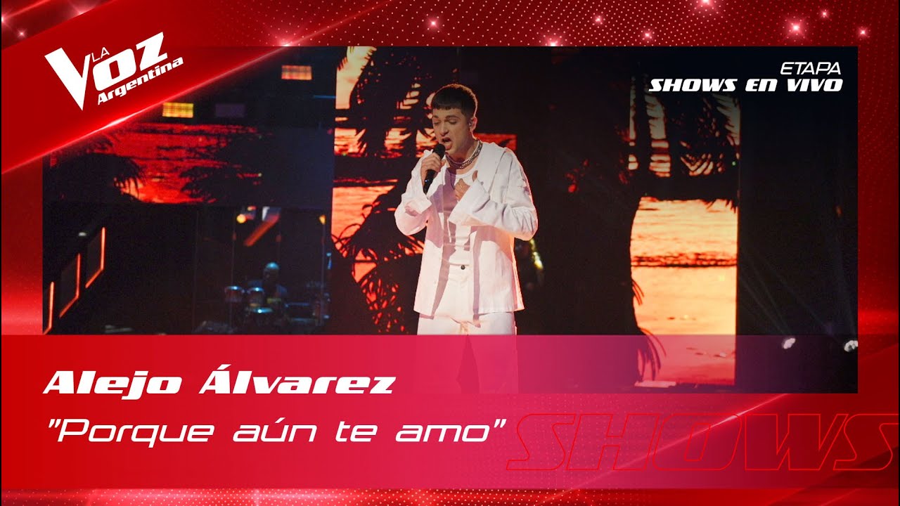 Alejo Álvarez - "Porque aún te amo" - Shows en vivo 16vos - La Voz ...