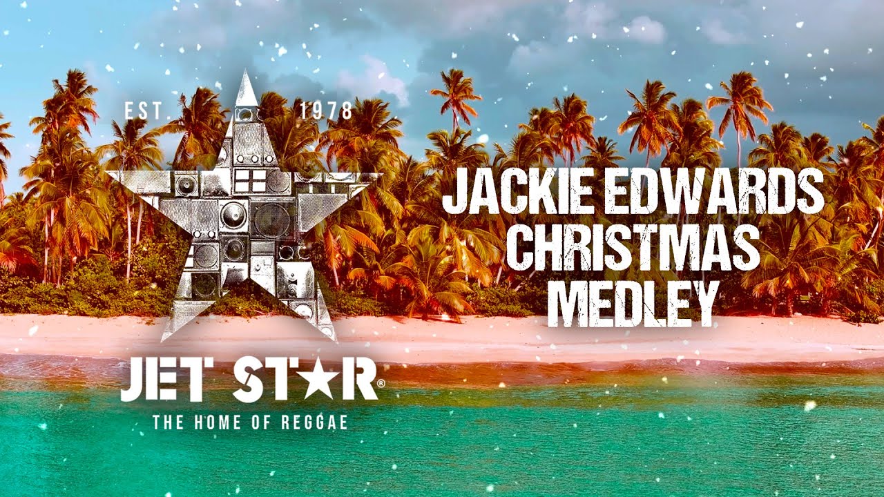 Jackie Edwards - Reggae Christmas Medley (Official Audio) | Jet Star ...