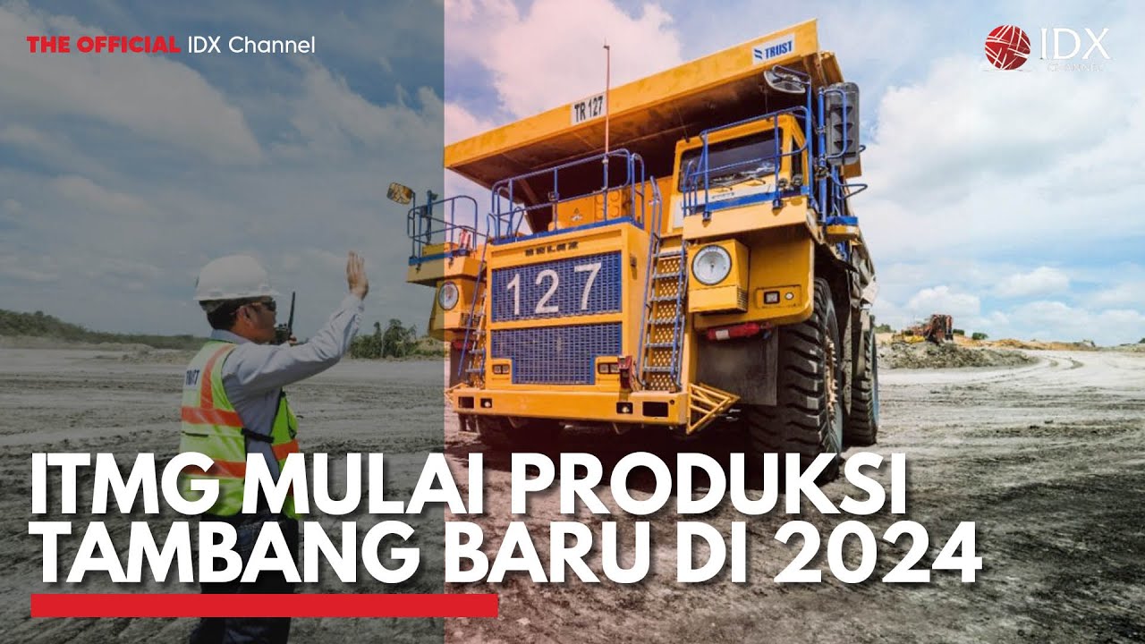 ITMG Mulai Produksi Tambang Baru di 2024 | IDX CHANNEL - YouTube