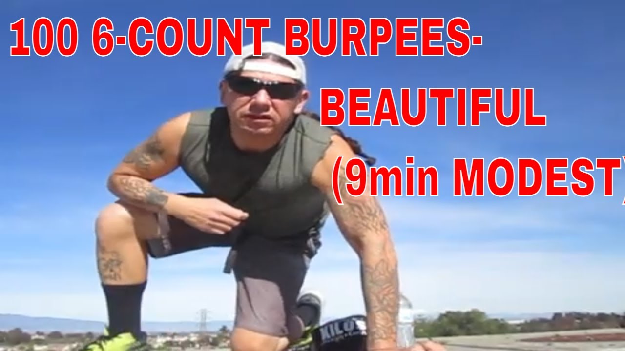 100 6-COUNT BURPEES- BEAUTIFUL DAY (9min MODEST) #fitness #motivation # ...
