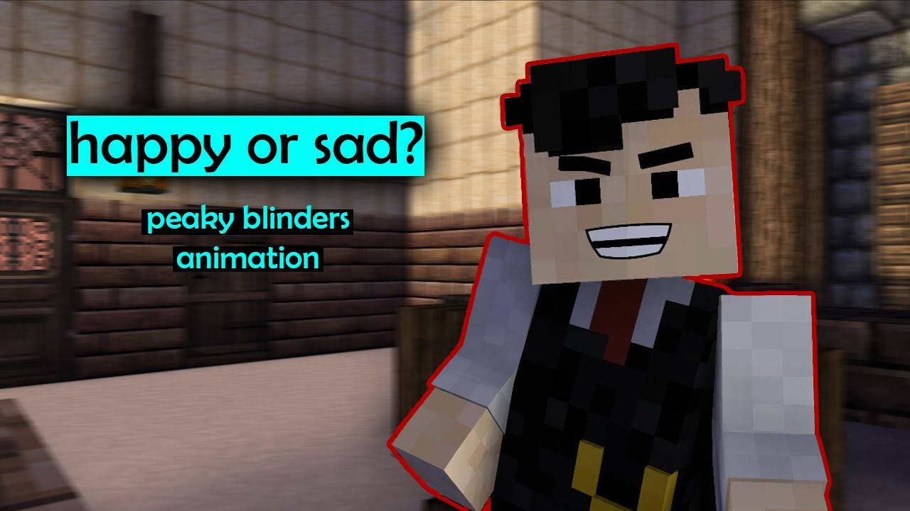 Happy or sad? In Minecraft animation 💣 Peaky Blinders - YouTube