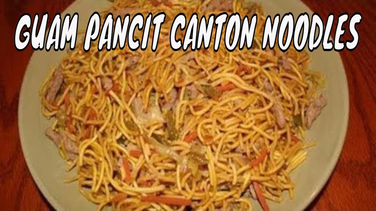 PANCIT CANTON Stir Fry Noodles | Guam Food | Filipino Recipes - YouTube