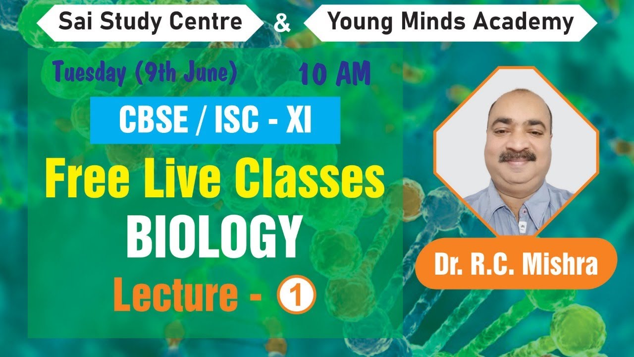 Biology Class-XI (CBSE/ISC) Lecture-1 | Dr. R.C. Mishra - YouTube