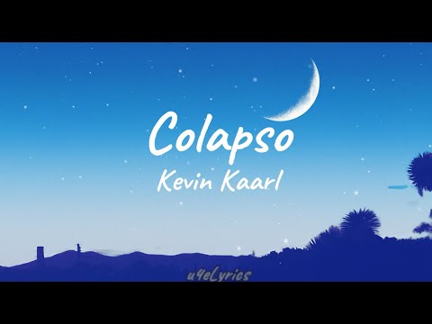 Colapso-Kevin Kaarl (Lyrics/Letra) - YouTube