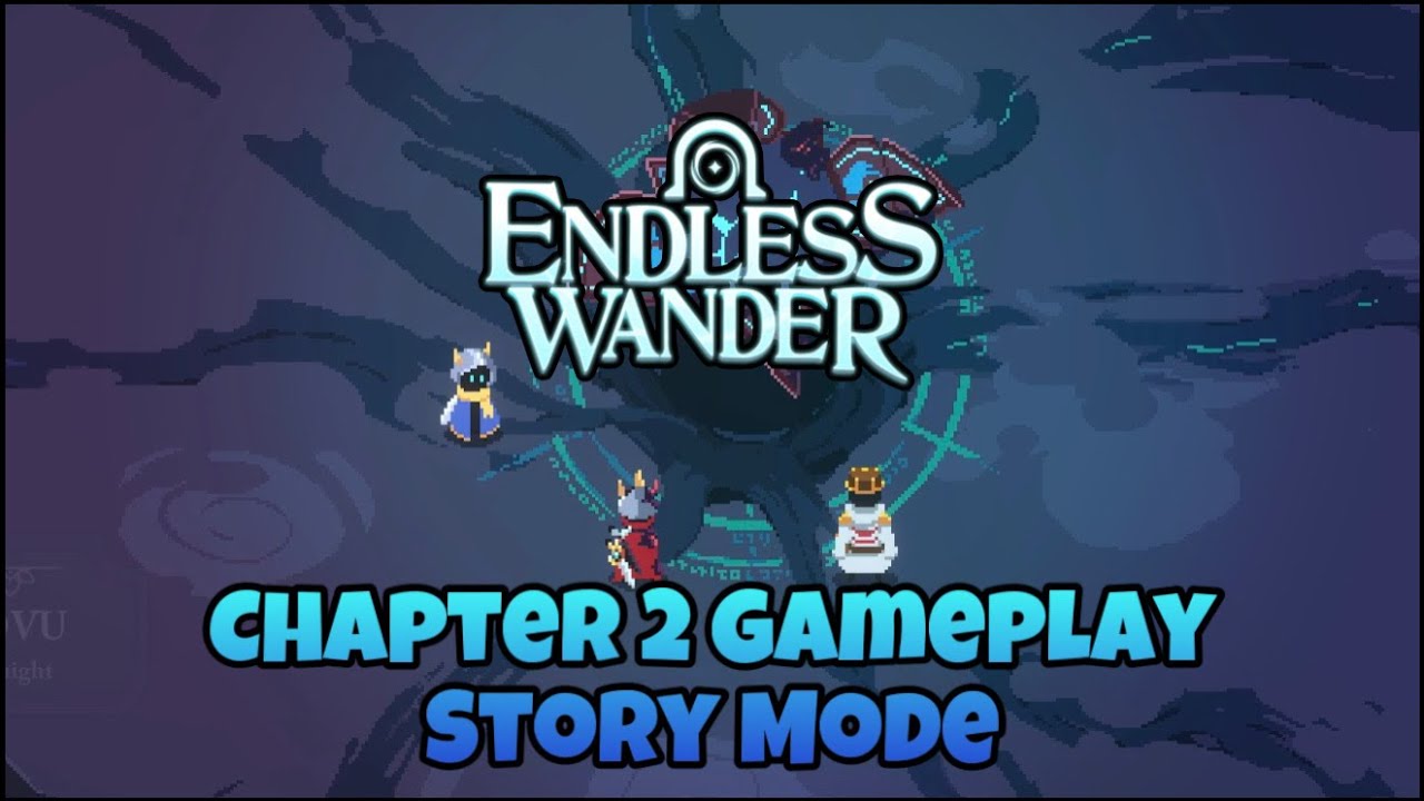 Endless Wander - Story Mode | Chapter 2 Complete {Gameplay} (iOS) - YouTube
