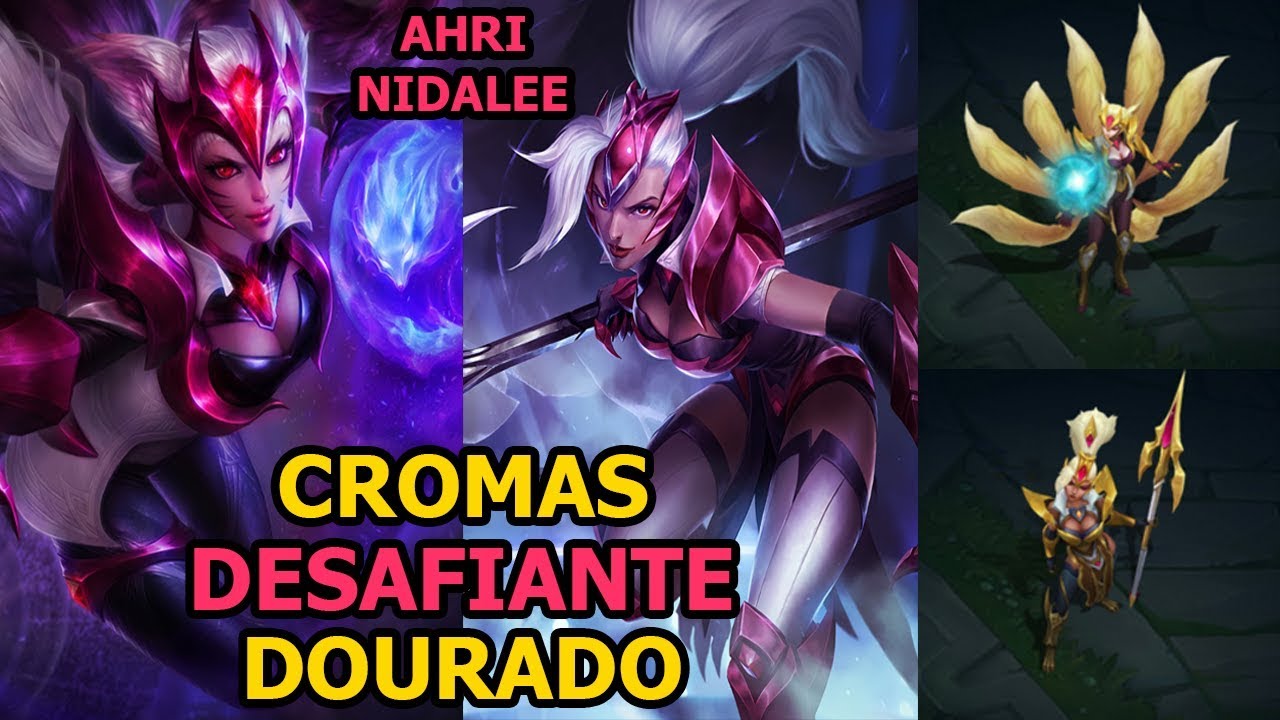Cromas Ahri e Nidalle Desafiante Dourado 2019 Spotlight - YouTube