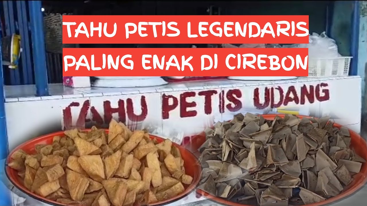 Tahu Petis Legendaris Paling Enak Di Cirebon | Tahu Petis Kerta Sari ...