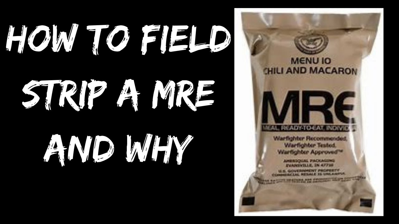 How to Field Strip a MRE and why - YouTube