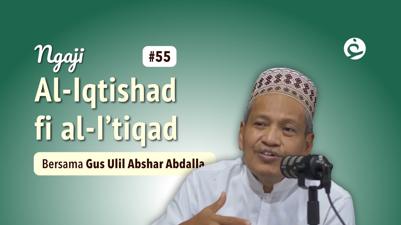 55. Ngaji Al-Iqtishad fi al-I’tiqad | Gus Ulil Abshar Abdalla - YouTube