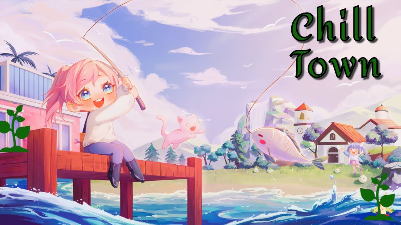 Chill Town Gameplay Walkthrough | No Commentary - YouTube