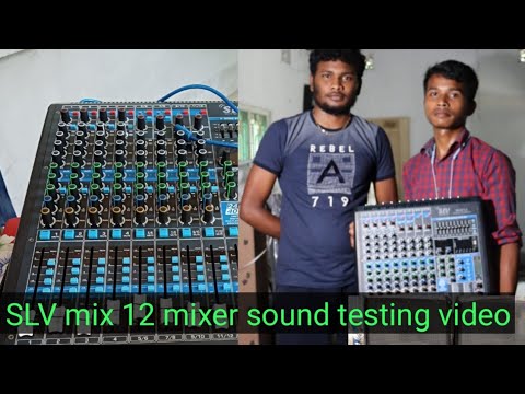 SLV mixer mix 12 testing video - YouTube