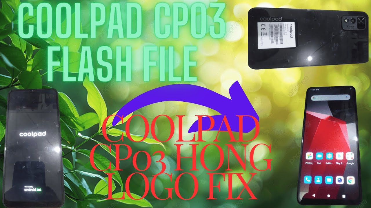 Coolpad CP03 FLASH FILE MT6768 Coolpad CP03 HONG LOGO FIX FIRMWARE ...