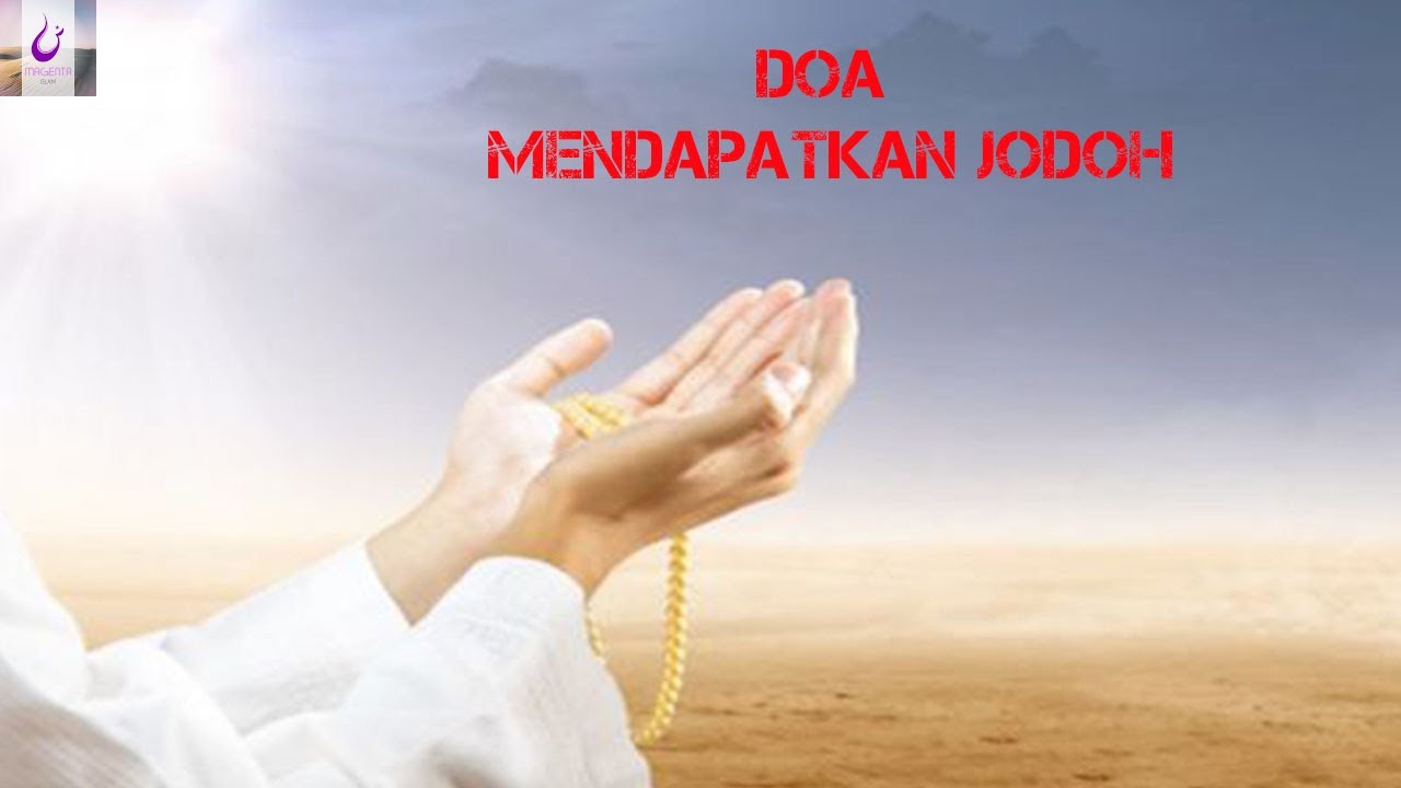 Doa Memohon Jodoh Terbaik