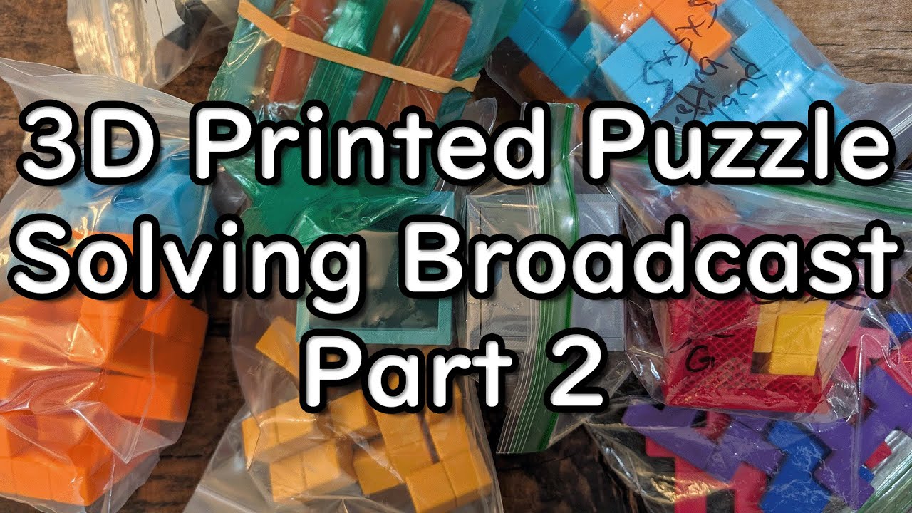 [Puzzle] 3D Printed Puzzles Solving Broadcast Part 2 - YouTube