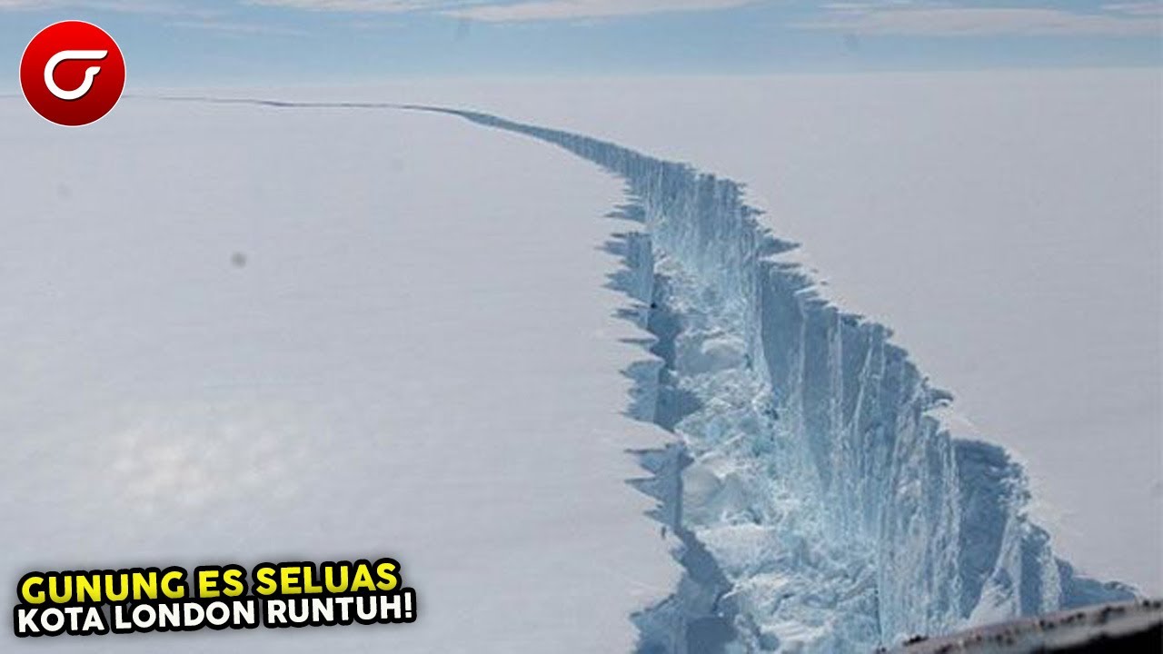 Gawat !! Gunung ES Berukuran Seribu Kilometer Lebih Runtuh. Pertanda ...