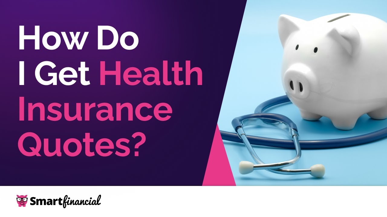 How Do I Get Health Insurance Quotes? - YouTube