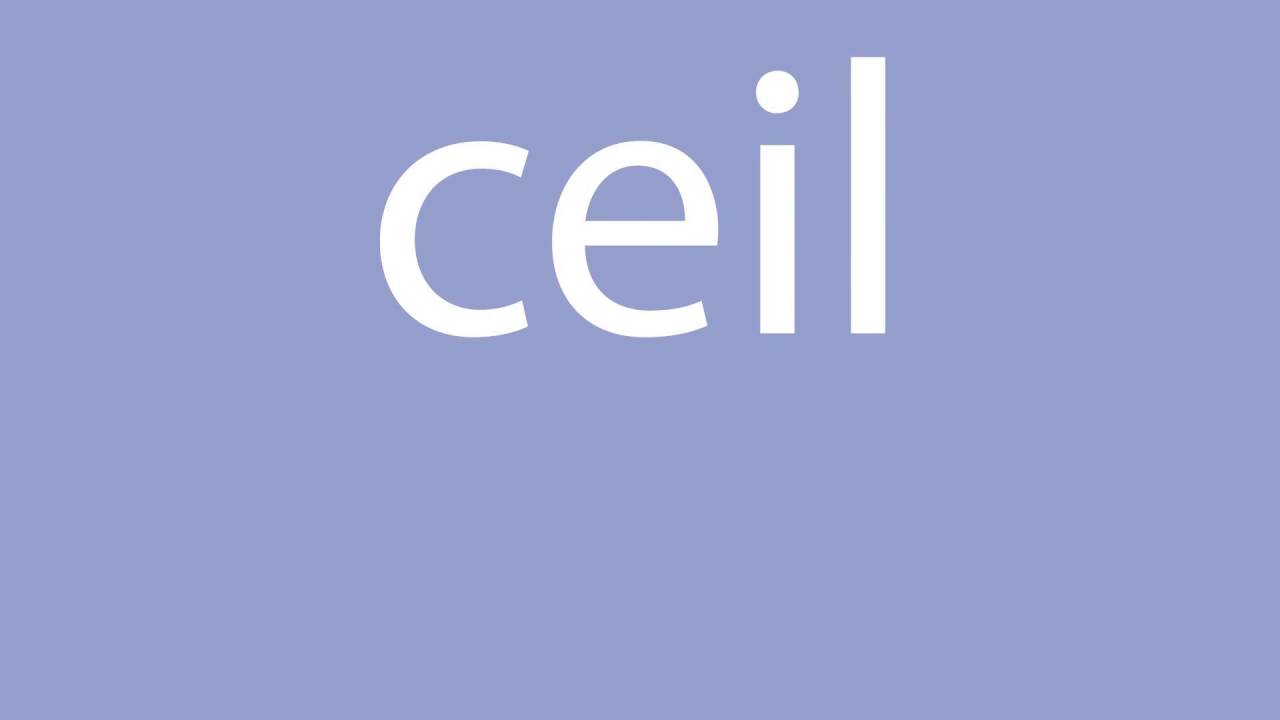 How to pronounce ceil [all colours] - YouTube