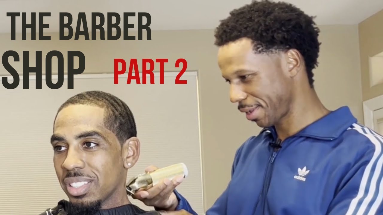Barber Shop Talk PART 2| Episode 16.5 - YouTube