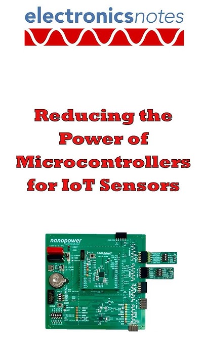 Reducing Power of IoT Microcontrollers & Sensors #IoT #microcontroller #microcontrollers - YouTube