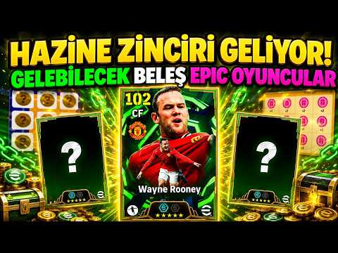 Hazine Zinciri Geliyor 🔥 Hangi Beleş Epic Oyuncular Gelecek? 🤔 eFotoball 2026 Mobile