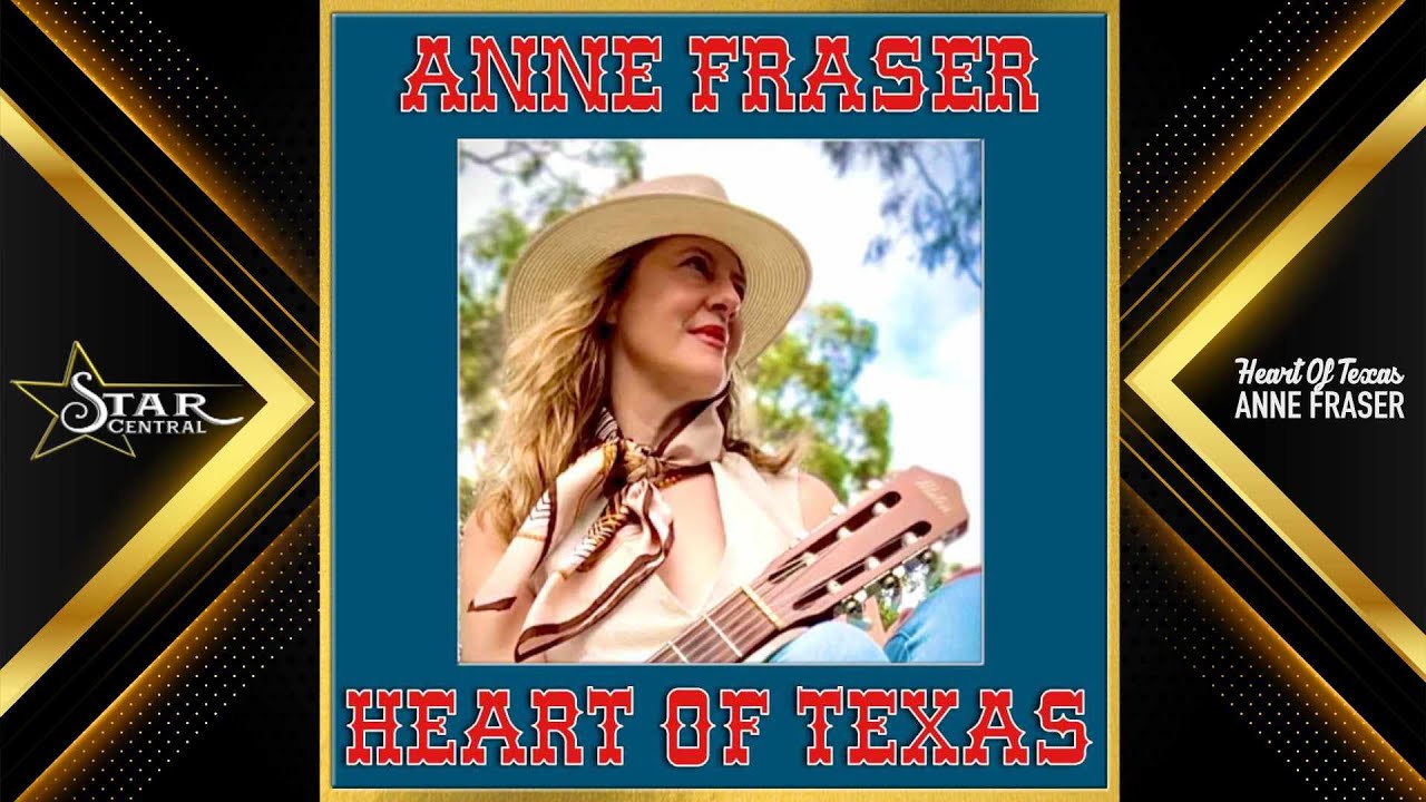Anne Fraser - Heart Of Texas (Star Central 2024) - YouTube