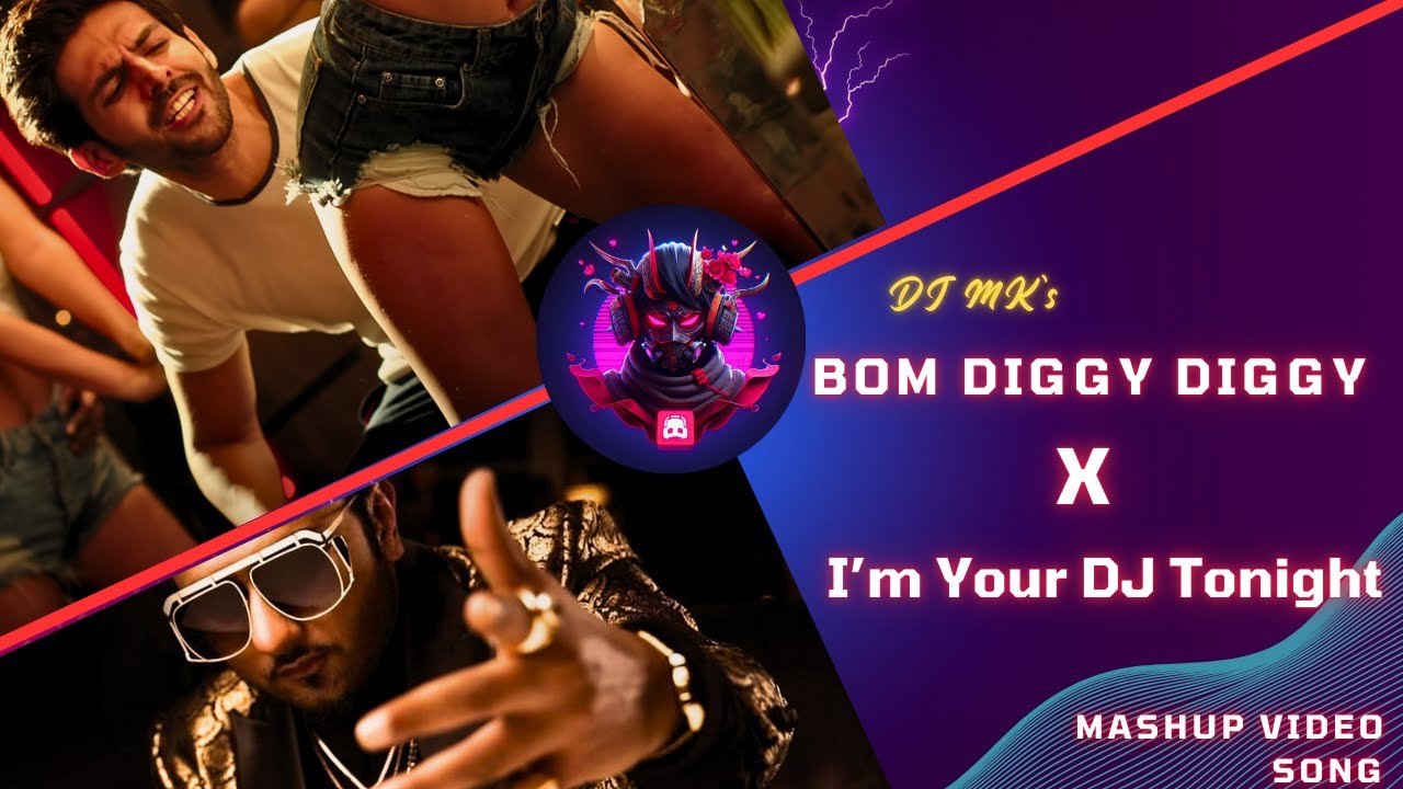 DJ MK's | Bom Diggy Diggy X I'm your DJ Tonight | Mashup Video Song ...