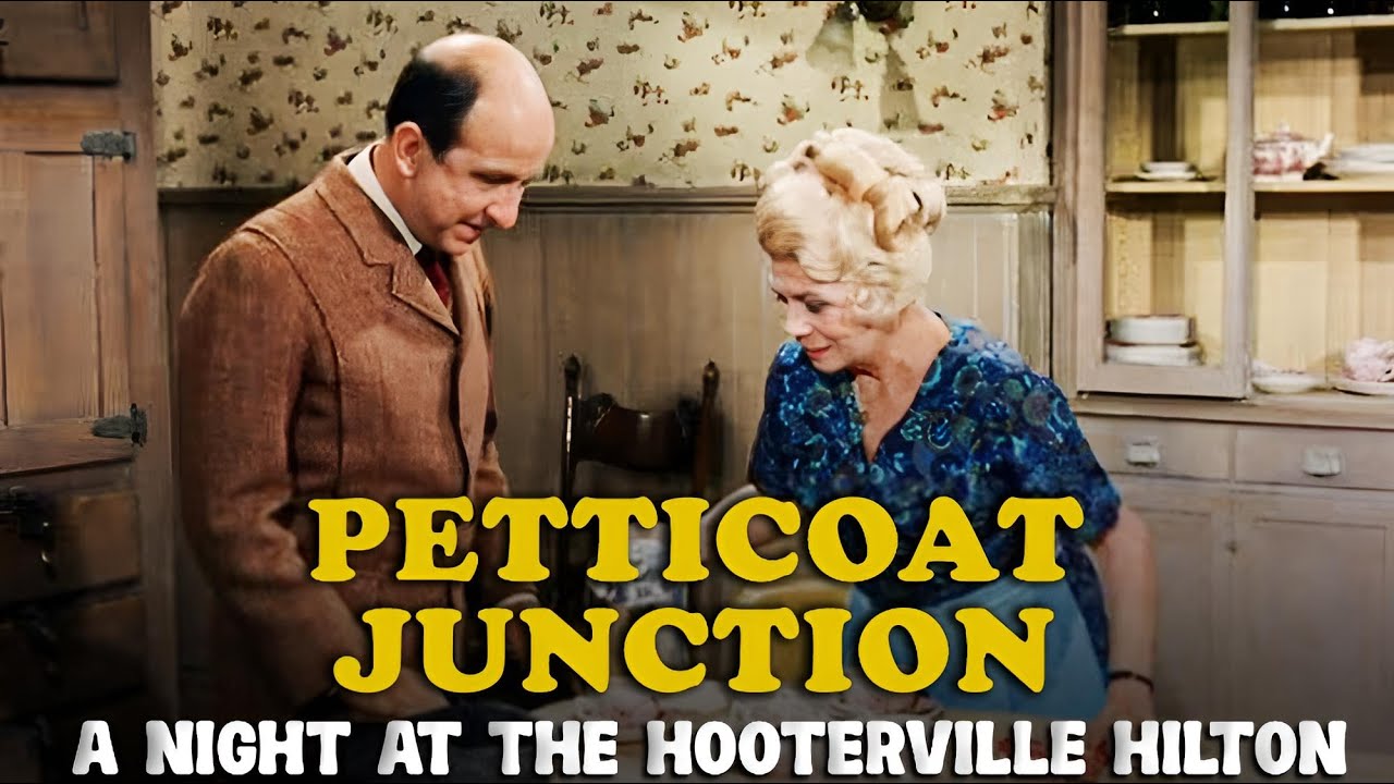 Petticoat Junction | Episode 13 | A Night at the Hooterville Hilton ...