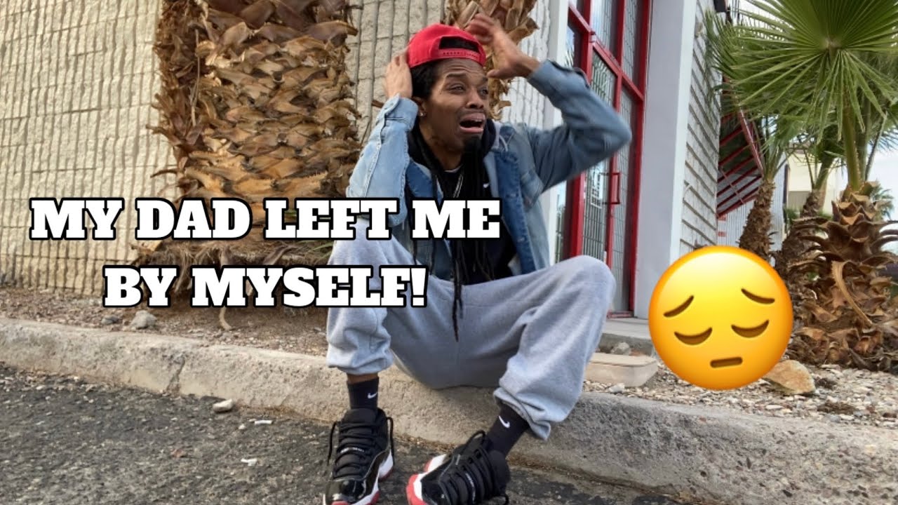 My Dad Left Me Out Here By Myself!😩 **I DON’T KNOW WHAT TO DO ...