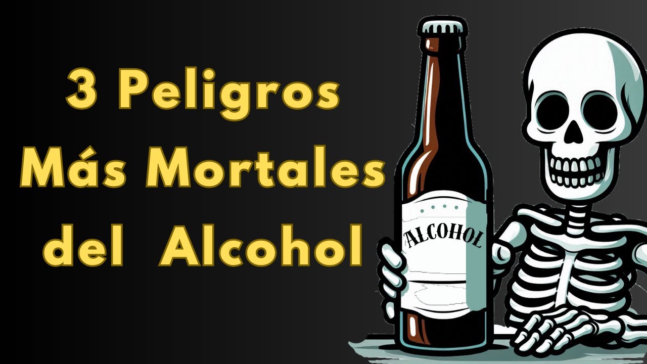 3 Peligros Más Mortales del Consumo de Alcohol - YouTube
