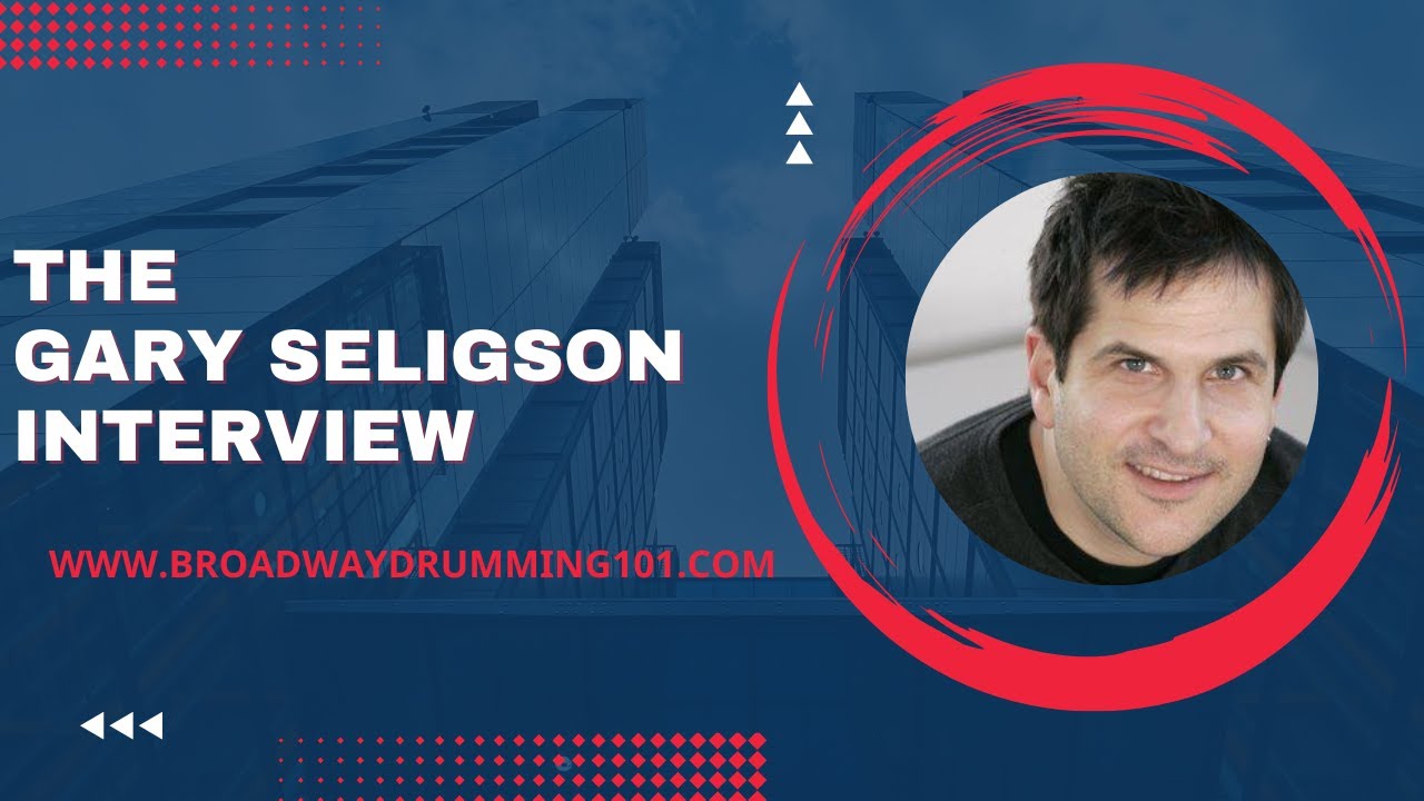 Gary Seligson On The Broadway Drumming 101 Podcast - YouTube