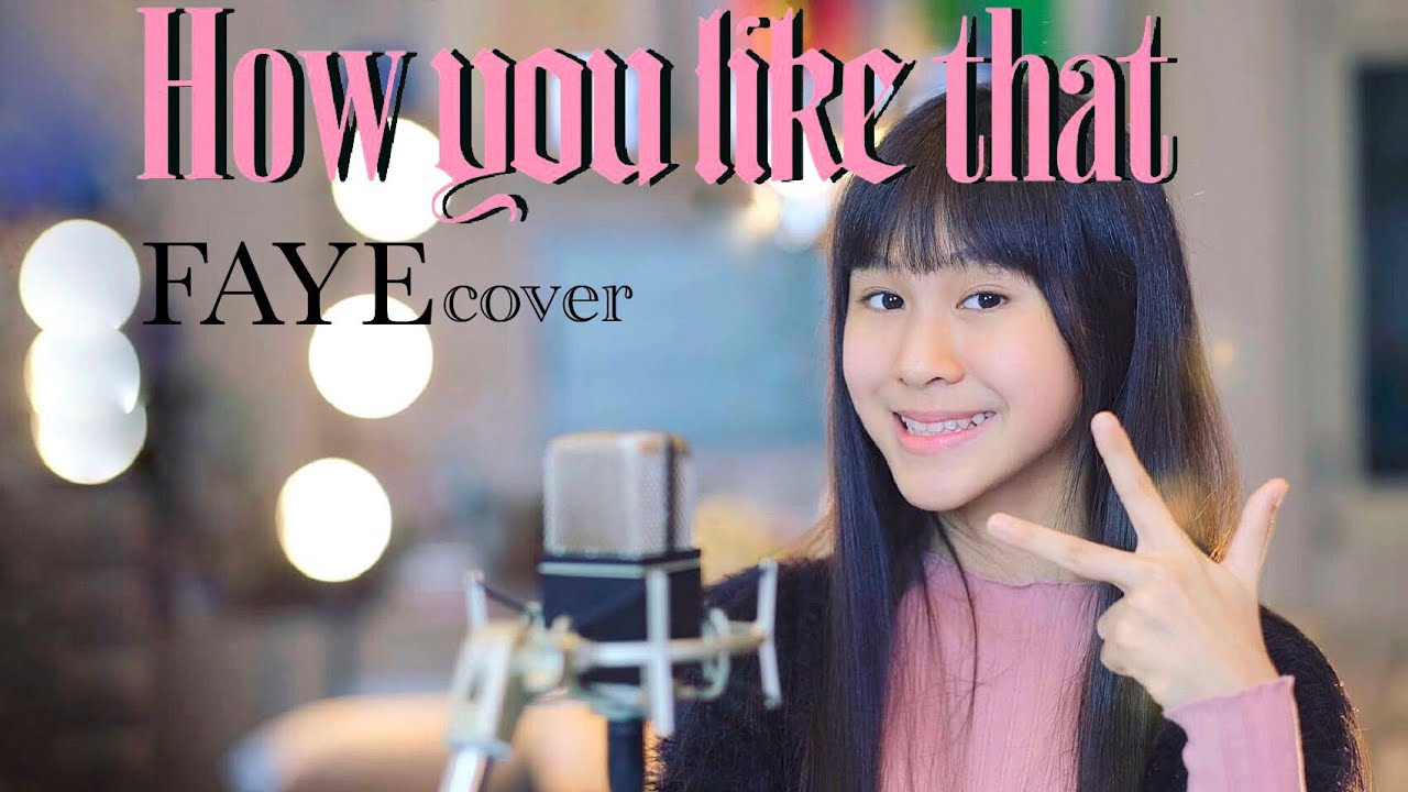 'How You Like That' - BLACKPINK | FAYE cover - YouTube