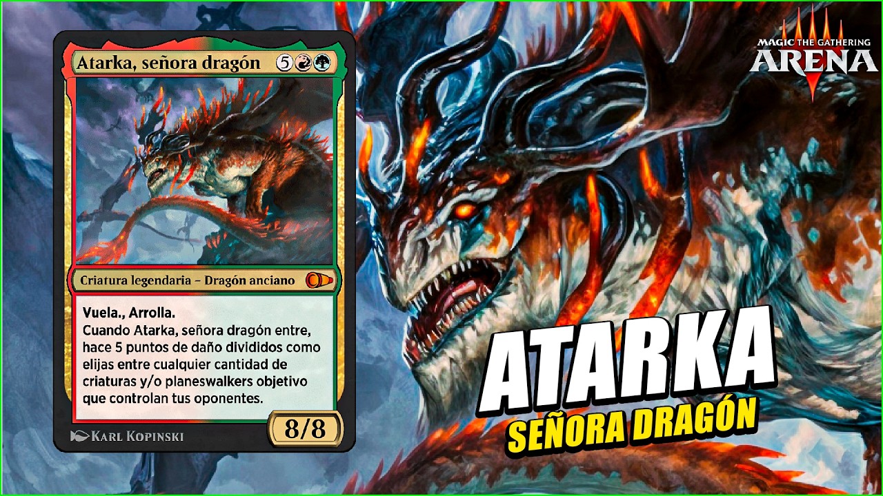 ATARKA, SEÑORA DRAGÓN // MAGIC THE GATHERING ARENA - YouTube
