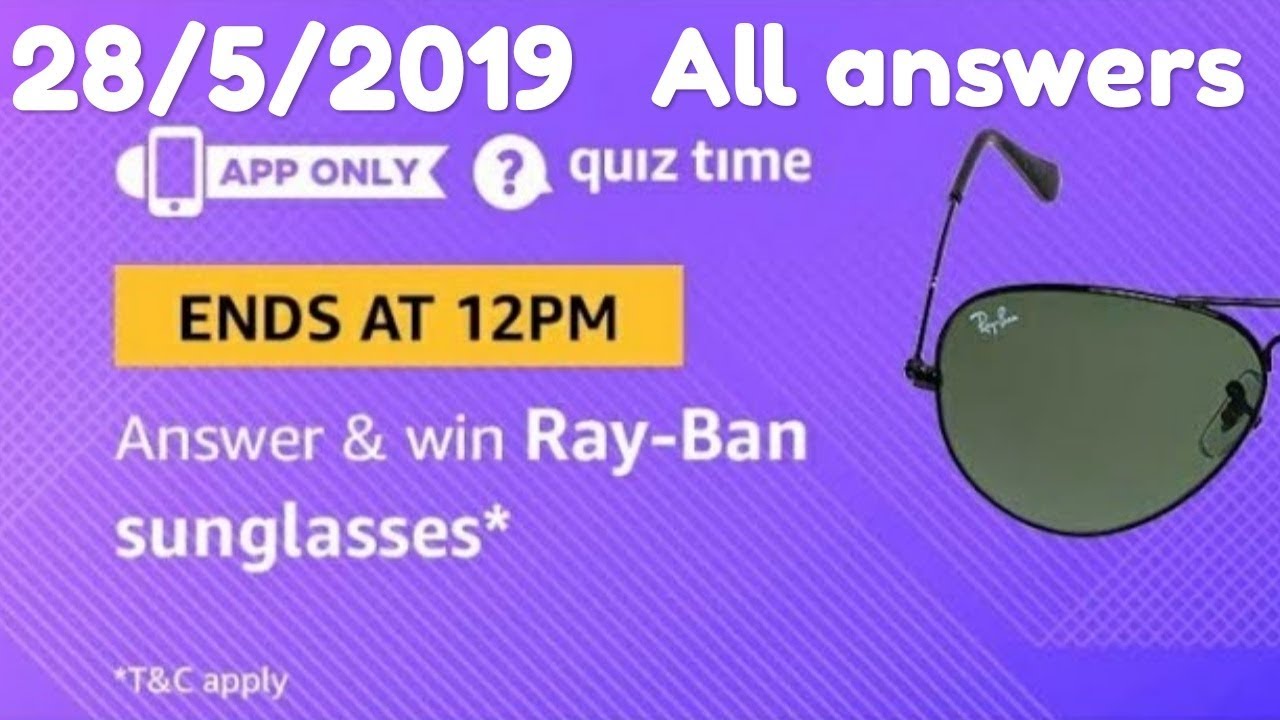 Today Amazon quiz all answers 28/5/2019 play and win prize is (Ray-Ban ...