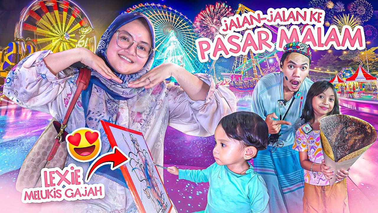 BUNDA LEIKA AJAK LEXIE MAIN KE PASAR MALAM NYOBAIN WAHANA SERU 🥰LEIKA ...