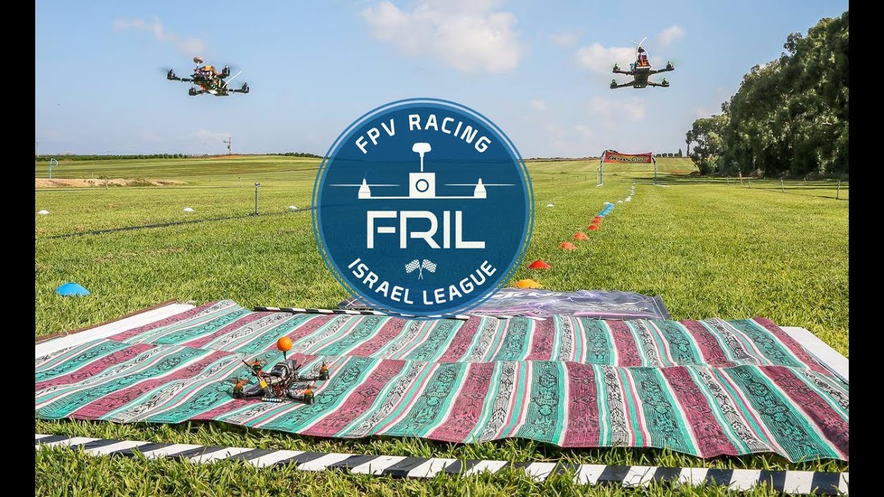 FRIL - FPV Racing Event Israel - YouTube