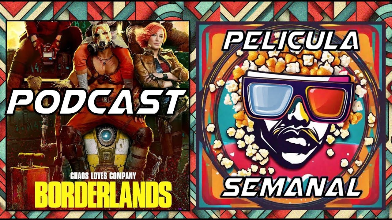 Borderlands - Pelicula Semanal Podcast Podcast 20 - YouTube
