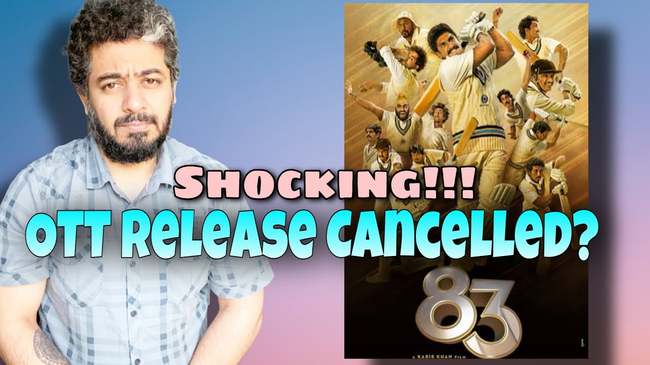 83 OTT Release date cancelled, Shocking Update, 83 star gold release ...