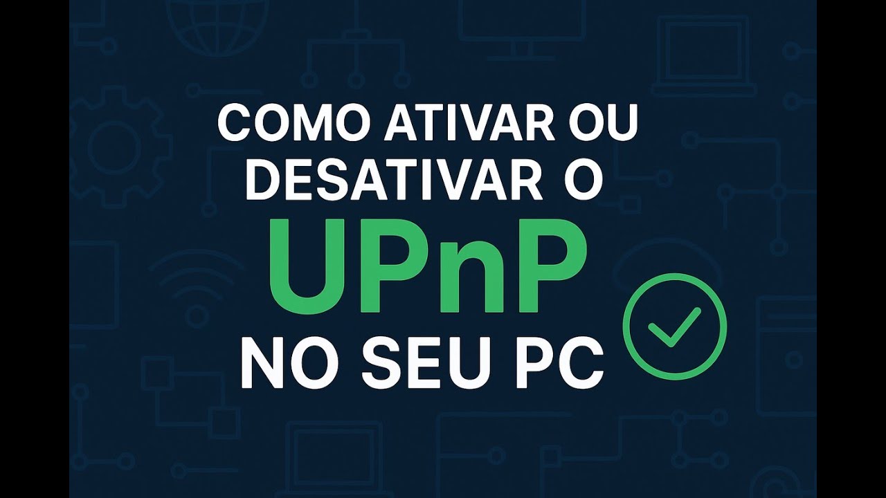 Como Ativar ou Desativar o UPnP no Seu PC [Passo a Passo Rápido!] - YouTube