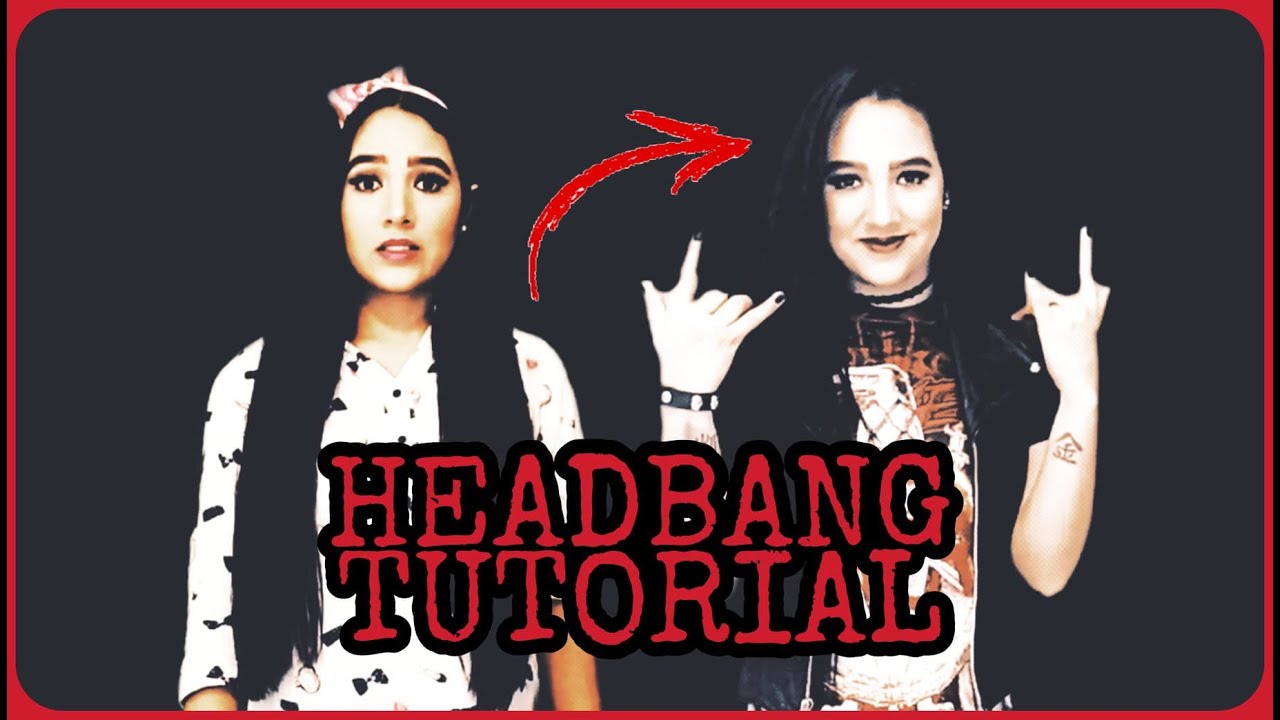 HEADBANG TUTORIAL/ 8 WAYS TO HEADBANG - YouTube