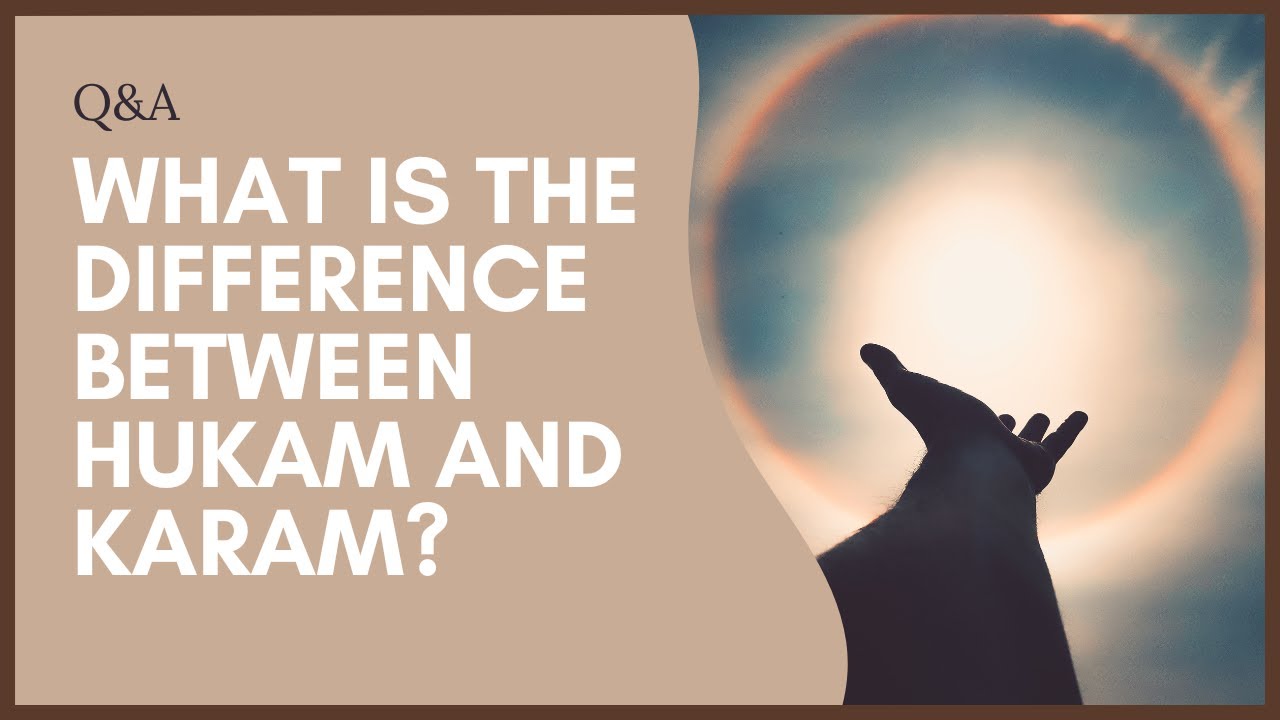 What is the difference between Hukam and Karam? | ਹੁਕਮ ਅਤੇ ਕਰਮਾਂ ਵਿੱਚ ...