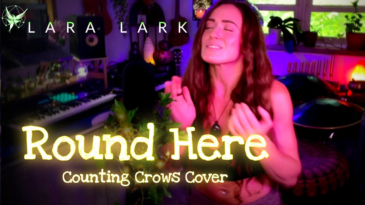 Counting Crows Female Cover | Round Here - Lara Lark - YouTube