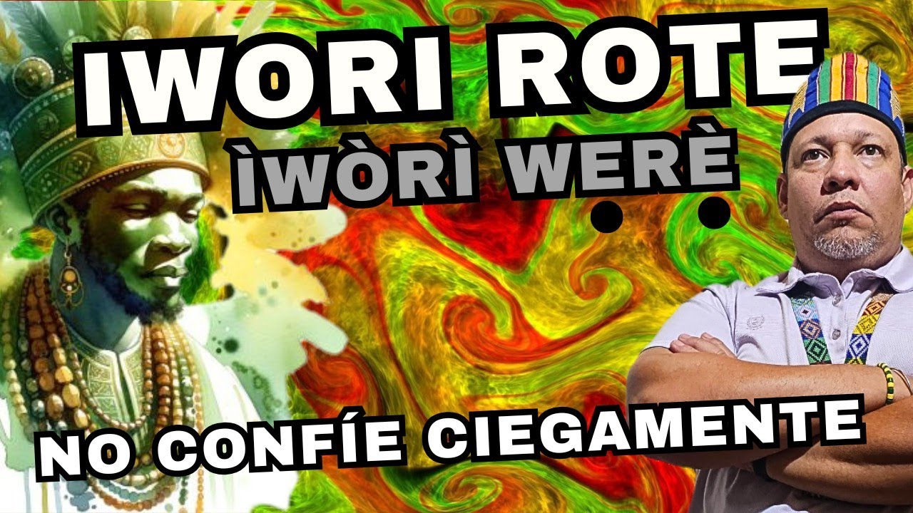 IWORI IRETE estos CONSEJOS te AYUDARÁ a VIVIRLO (Ìwòrì Wẹrẹ) Obara ...