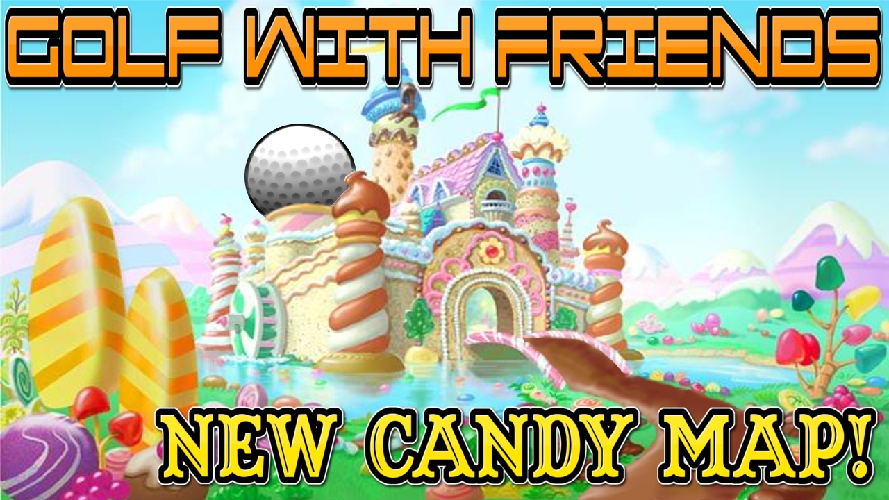 Golfing In Candyland!!! New Map & Balls! |Golf With Friends - YouTube