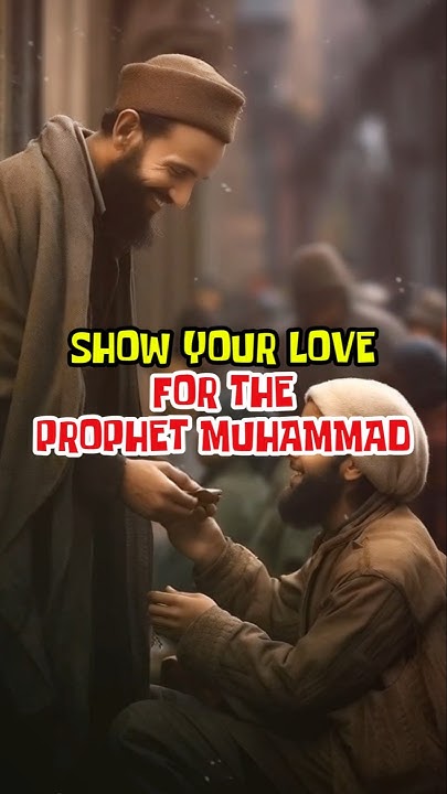 Show Your Love for the Prophet Muhammad #shorts #islamic #islamicshorts #islamicstory - YouTube