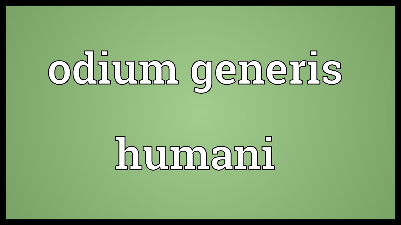 Odium generis humani Meaning - YouTube