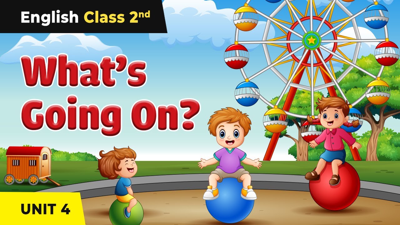 Class 2 English Unit 4 | What’s Going On? (Explanation) | Raindrops ...
