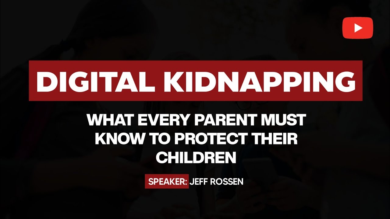 DIGITAL KIDNAPPING What Every Parent Must Know to Protect Their ...