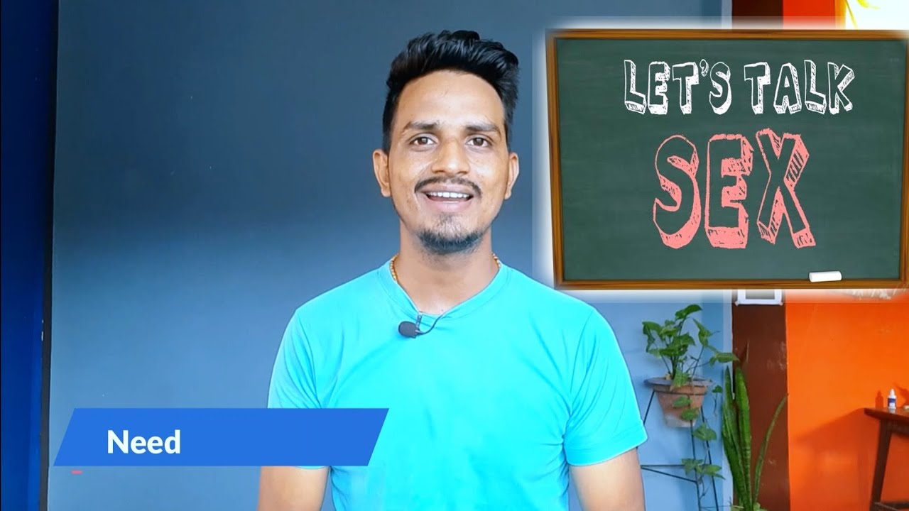 Sex And Need Of Sex Education In India Benefits Of Sex Education